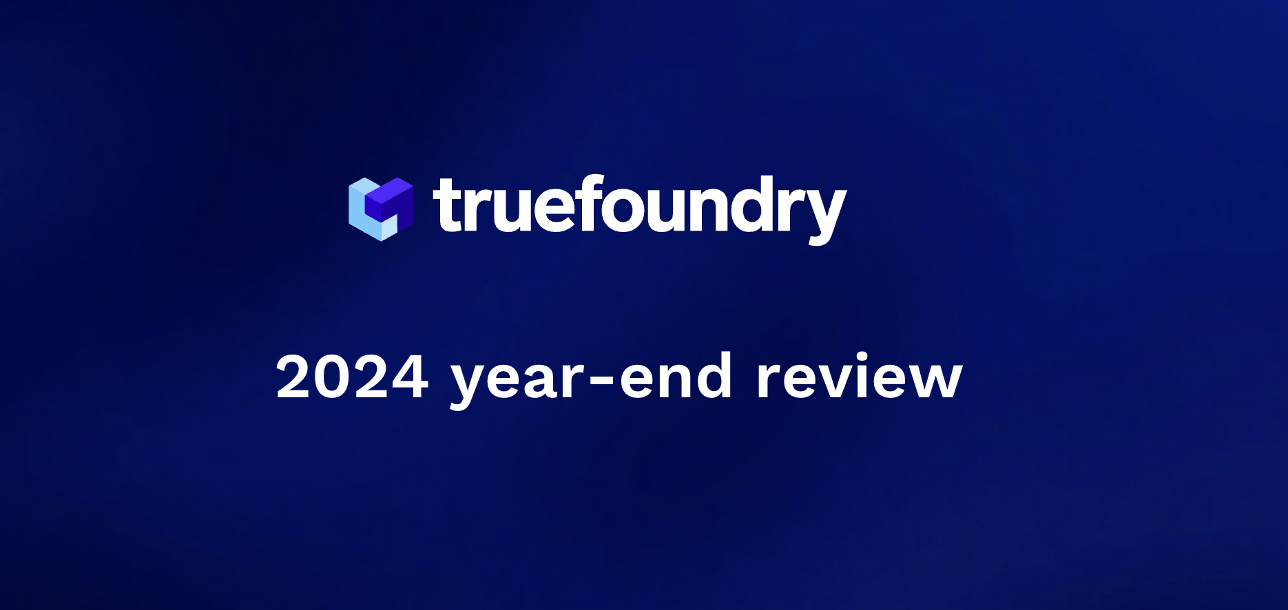 TrueFoundry: 2024 year-end review